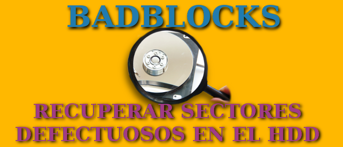 Badblocks: Analizar y recuperar sectores defectuosos | La Guía Linux
